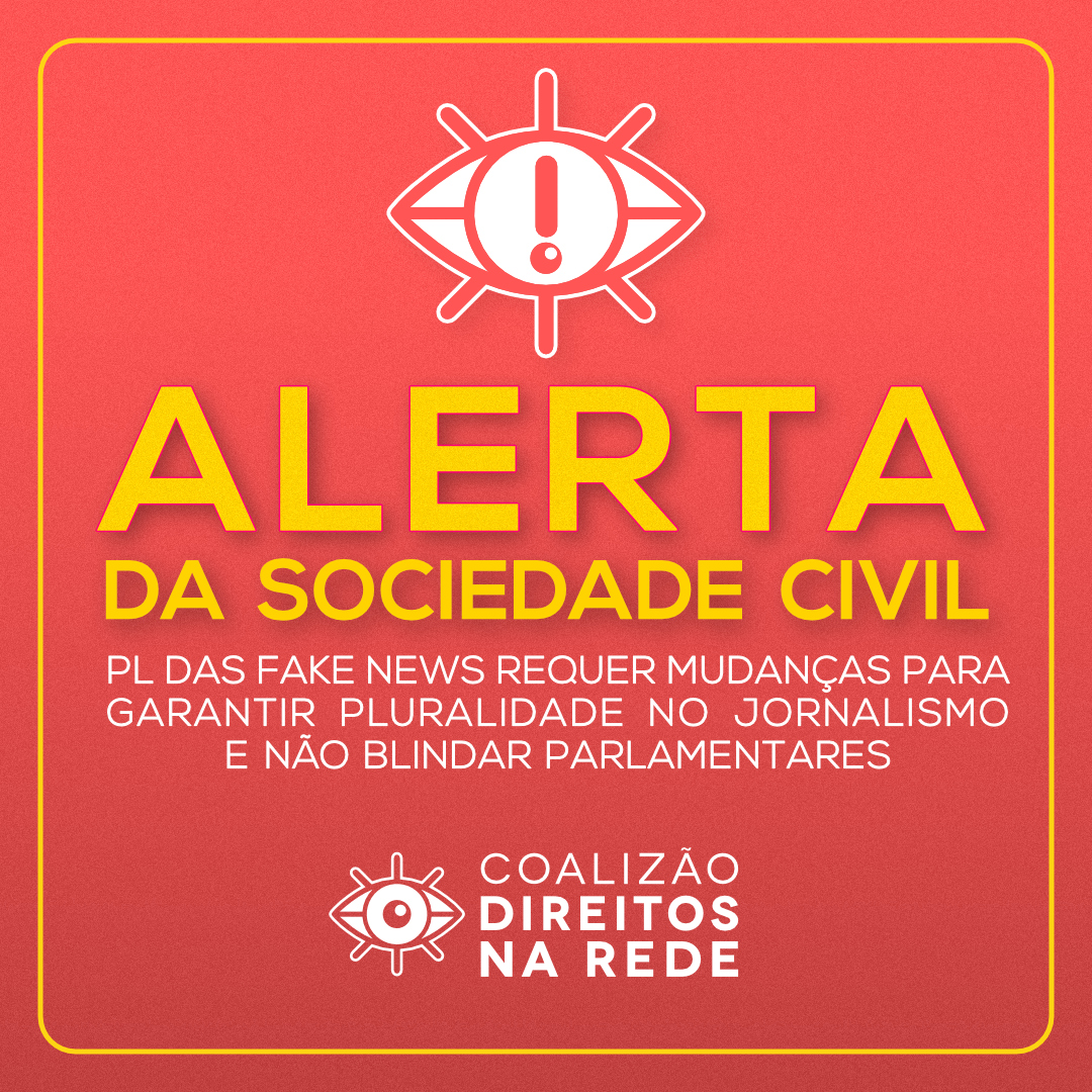 Alerta De Organiza es Da Sociedade Civil Sobre O Projeto De Lei 2630 Alerta De Organiza es Da Sociedade Civil Sobre O Projeto De Lei 2630