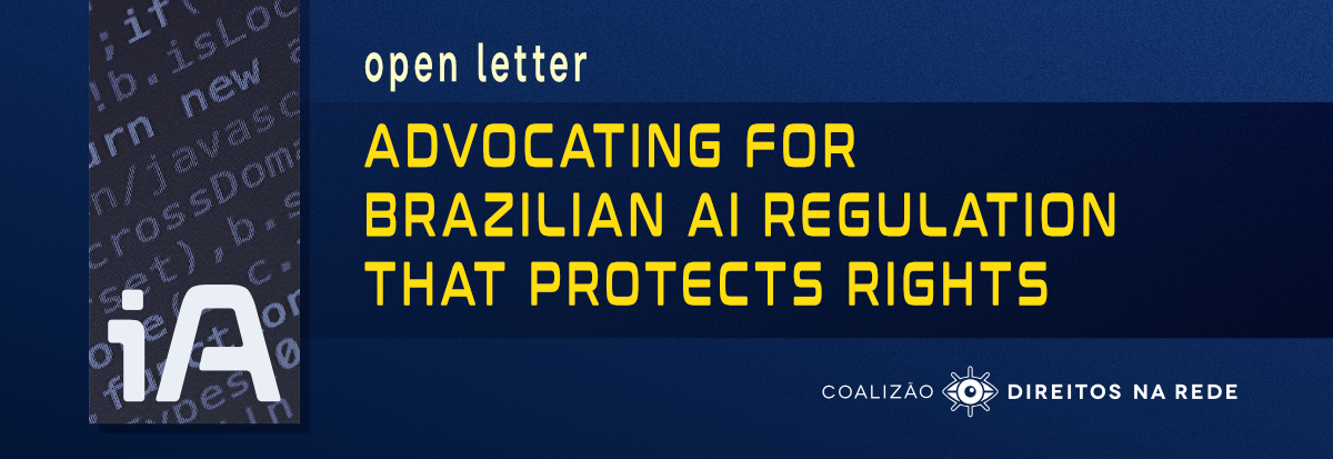 Open Letter: Advocating for Brazilian AI regulation that protects human ...